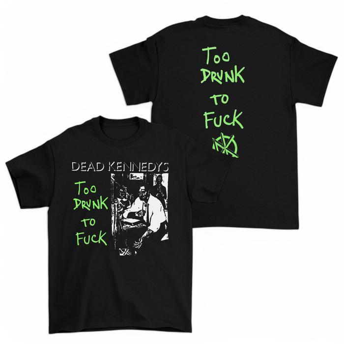 Jual (COD) Kaos Band Dead Kennedys " Too Drunk To F*ck " Unofficial - S ...