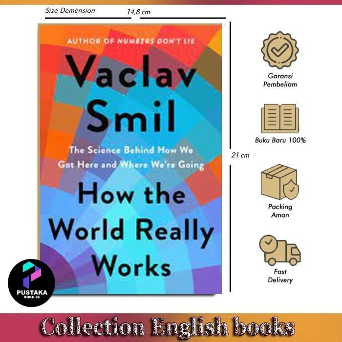 Jual How the World Really Works - Vaclav Smil (English) | Shopee Indonesia