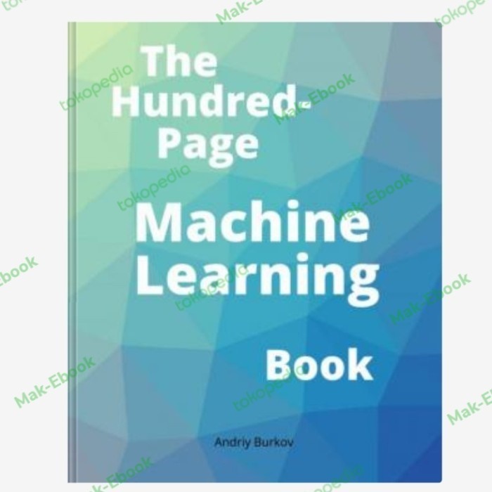 Jual Buku The Hundred-Page Machine Learning Book Andriy Burkov | Shopee ...