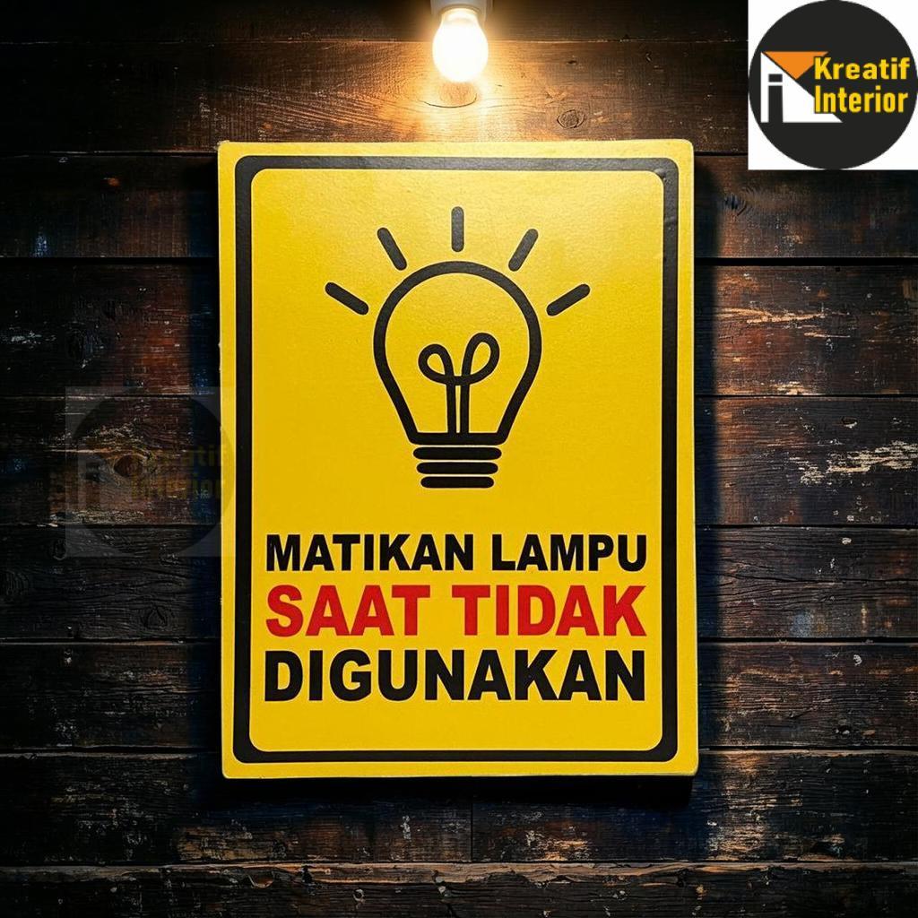 Jual akrilik Papan Tanda peringatan matikan lampu saat tidak di gunakan ...