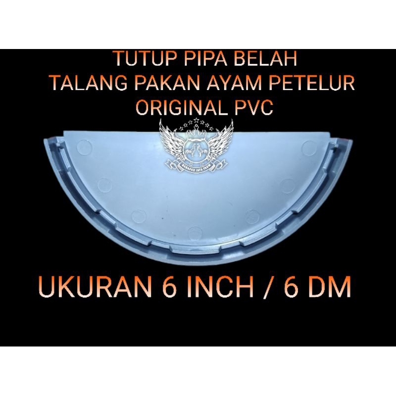 Jual PVC TUTUP TALANG - 6 INCH PIPA MAKAN AYAM PETELUR BAHAN TEBAL MERK ...
