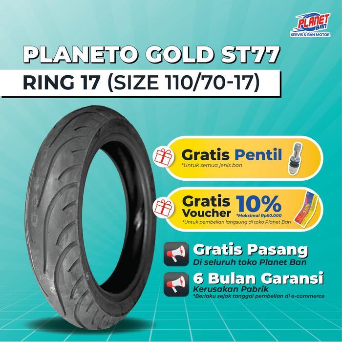 Jual Planeto Gold ST77 - 110/70 Ring 17 (Ban Motor Byson FI, MT25, R25 ...