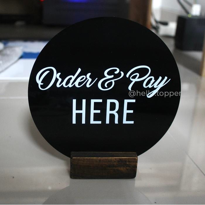 Jual Order & Pay Here Sign Standing Sign Meja Order & Pay Here Akrilik ...