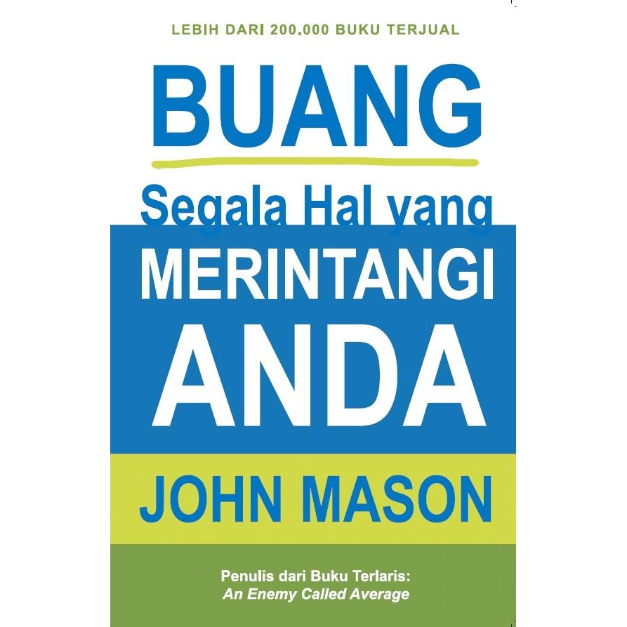 Jual Buang Segala Hal yang Merintangi Anda - John Mason | Shopee Indonesia