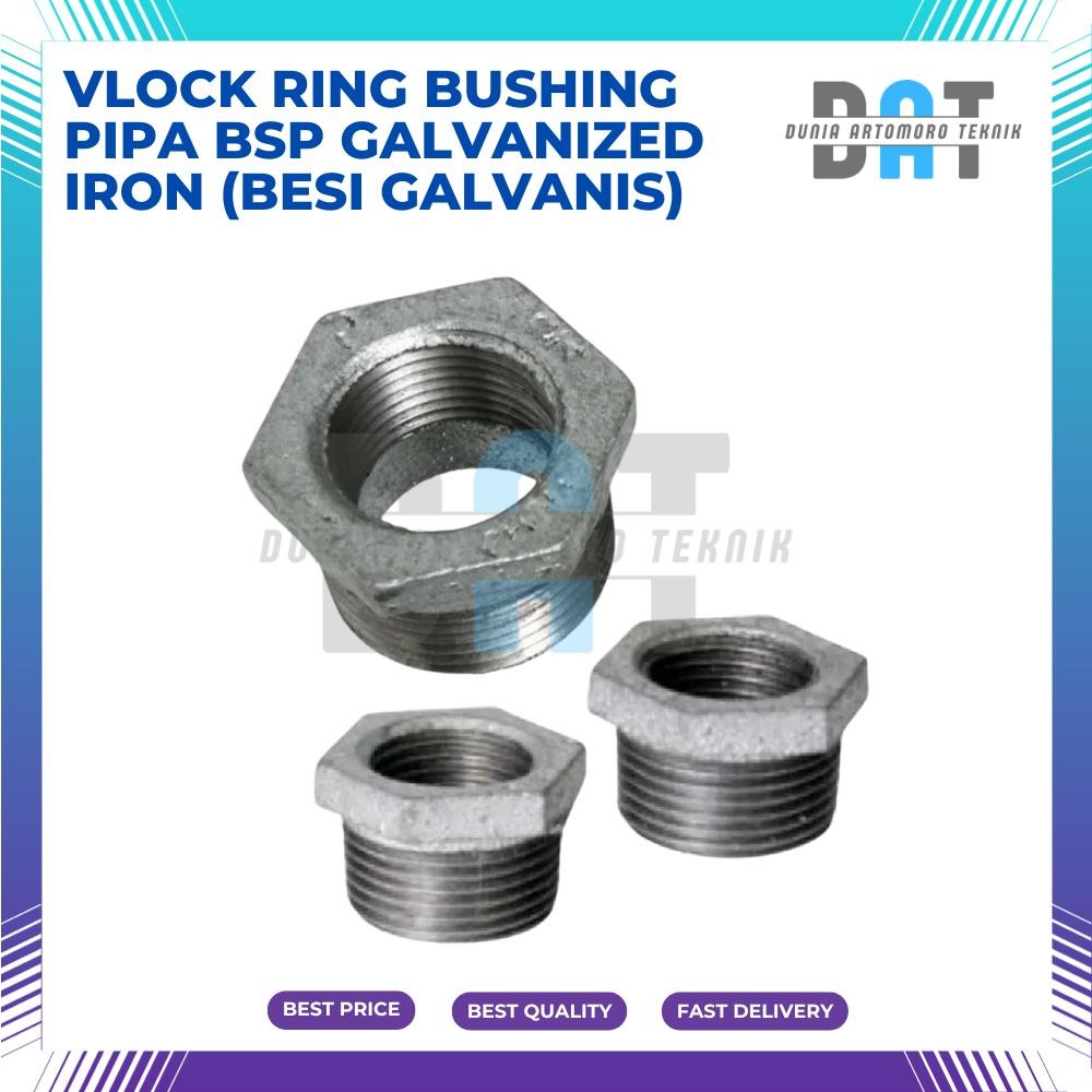Jual Vlock Ring Bushing Pipa 1" x 3/4" BSP – Galvanized Iron (Besi ...