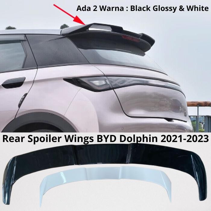 Jual Rear Spoiler Wings Sayap Belakang Byd Ev Dolphin 2021 - 2023 Car ...